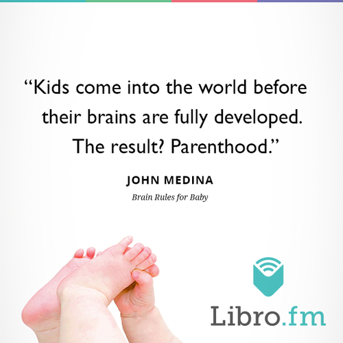 Brain Rules for Baby (Updated and Expanded) Audiobook | Libro.fm